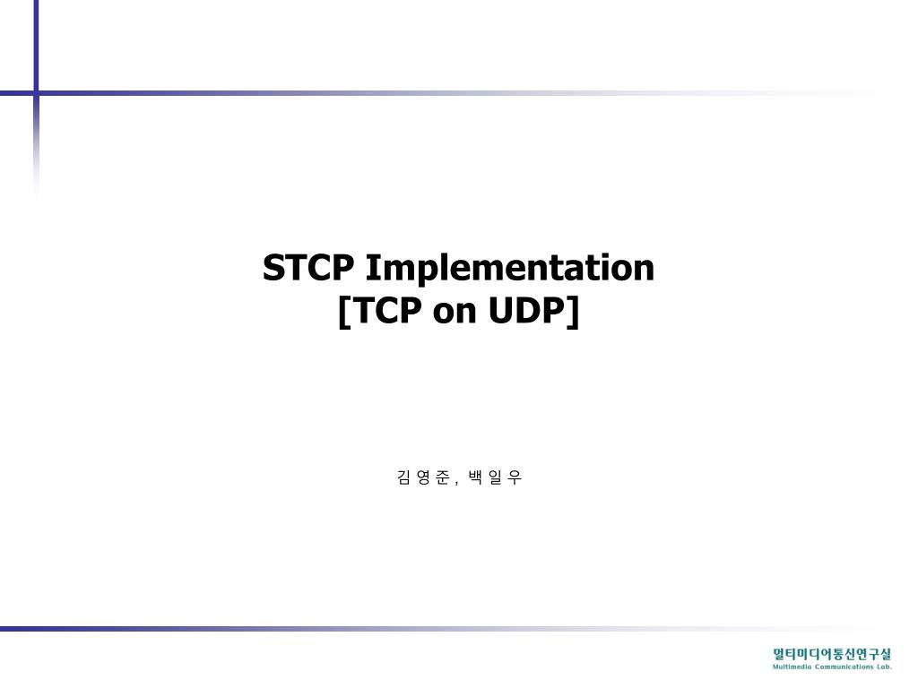 PPT - STCP Implementation [TCP on UDP] PowerPoint Presentation, free download - ID:4766790