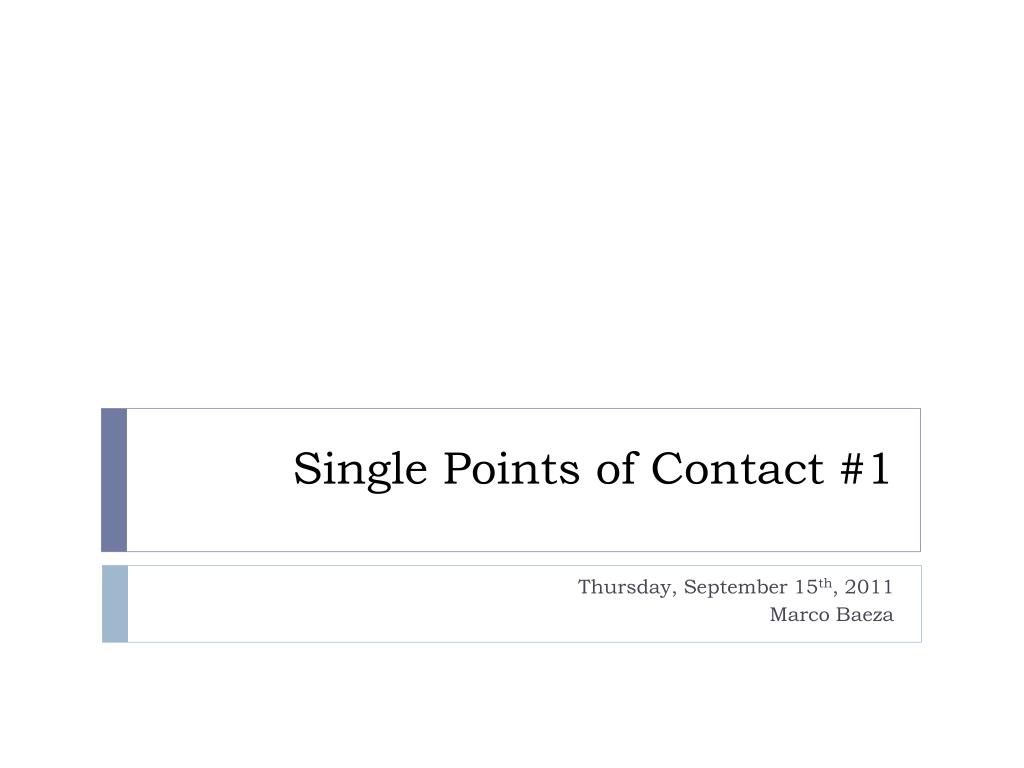 PPT - Single Points of Contact #1 PowerPoint Presentation, free ...