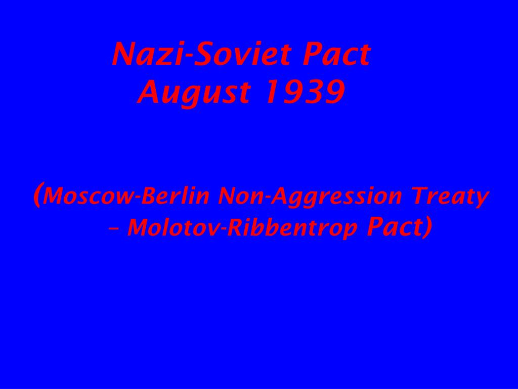 PPT - Nazi-Soviet Pact August 1939 PowerPoint Presentation, free ...