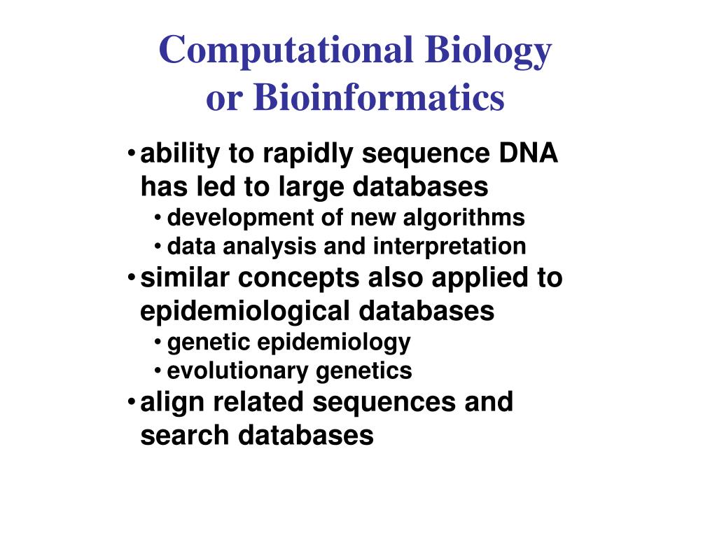 PPT - Computational Biology or Bioinformatics PowerPoint Presentation ...