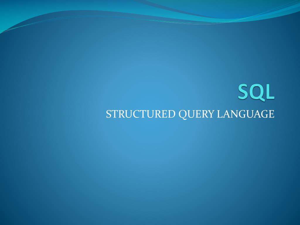 PPT - SQL PowerPoint Presentation, free download - ID:4771231