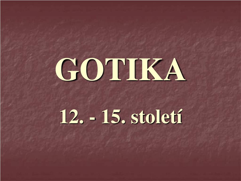PPT - GOTIKA PowerPoint Presentation, free download - ID:4772589