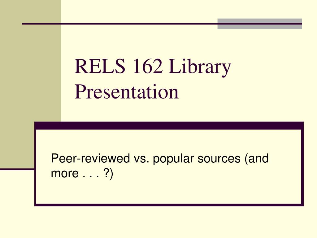 PPT - RELS 162 Library Presentation PowerPoint Presentation, free download - ID:4772696