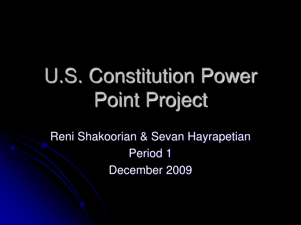 PPT - U.S. Constitution Power Point Project PowerPoint Presentation ...