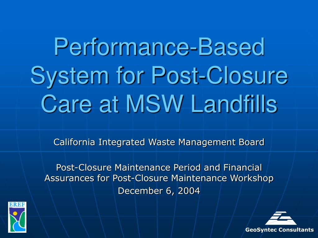 PPT - Performance-Based System for Post-Closure Care at MSW Landfills ...