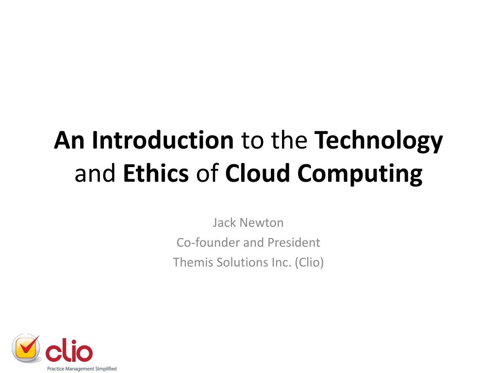 PPT - An Introduction to the Technology and Ethics of Cloud Computing ...