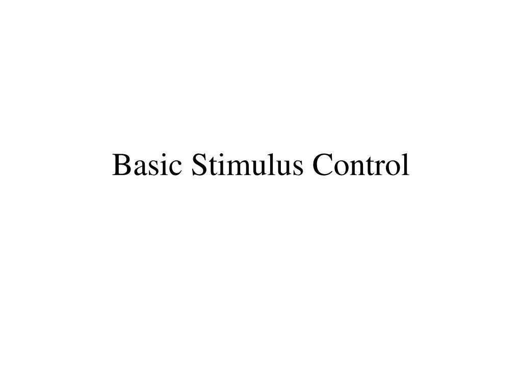 PPT - Basic Stimulus Control PowerPoint Presentation, free download ...