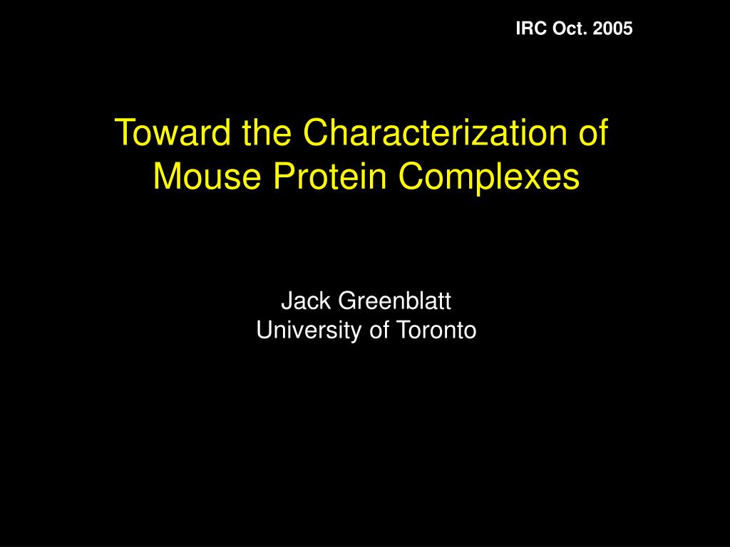 PPT - Toward the Characterization of Mouse Protein Complexes PowerPoint ...