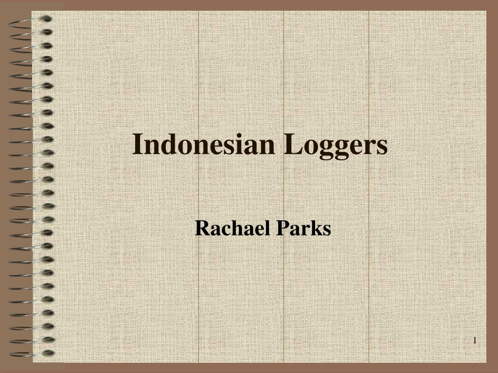 PPT - Indonesian Loggers PowerPoint Presentation, free download - ID ...