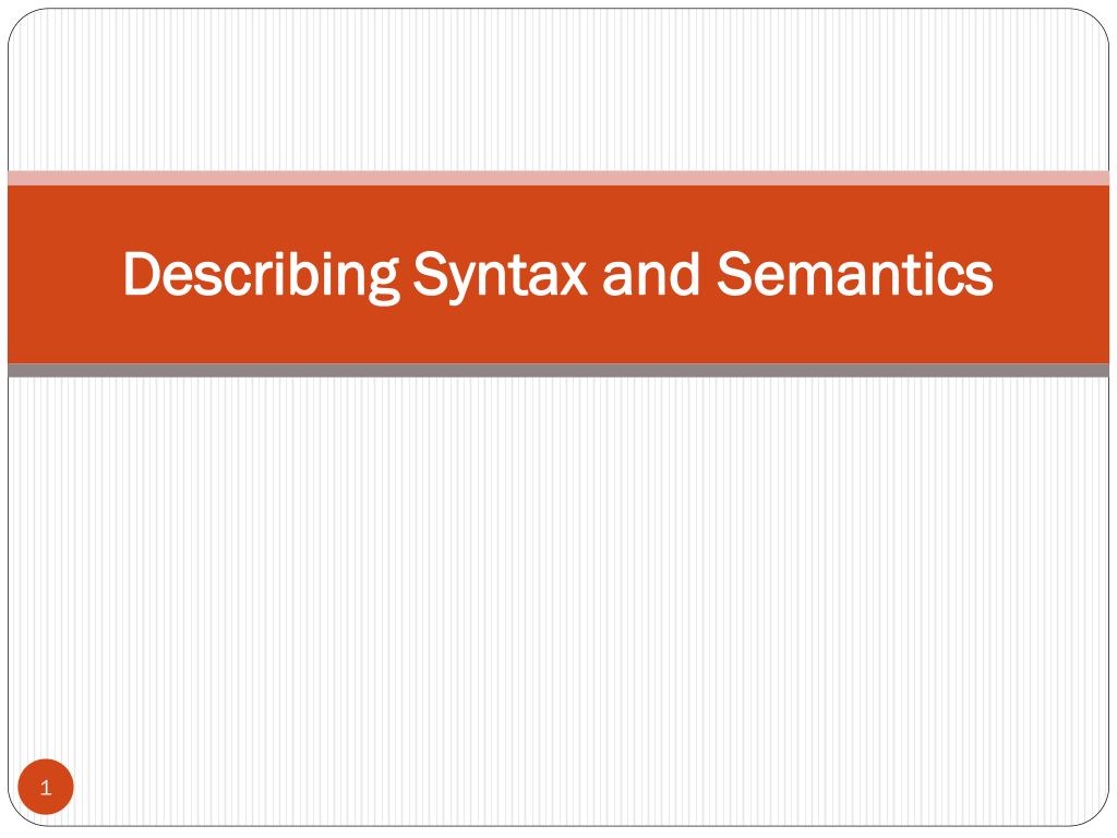 PPT - Describing Syntax and Semantics PowerPoint Presentation, free ...
