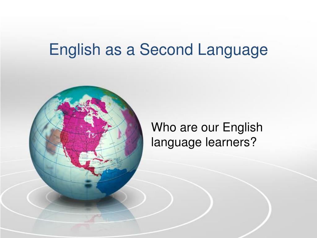 PPT - English as a Second Language PowerPoint Presentation, free ...