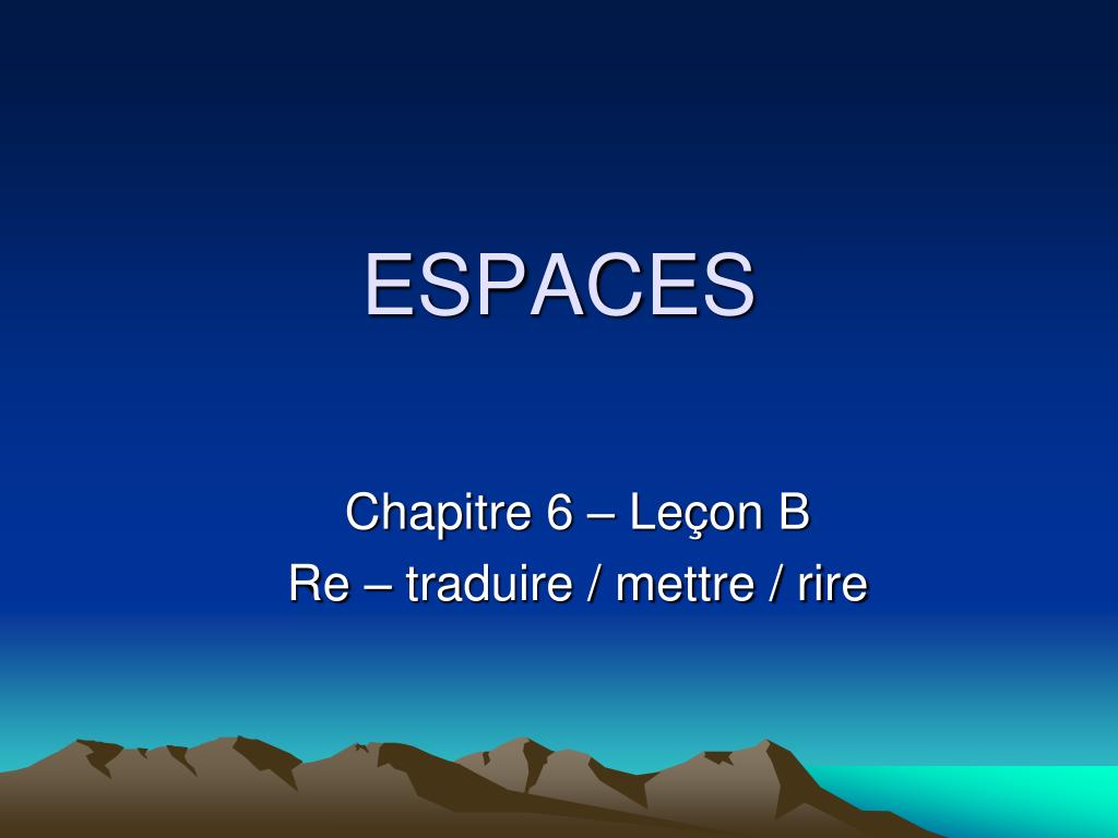 PPT - ESPACES PowerPoint Presentation, free download - ID:4782038