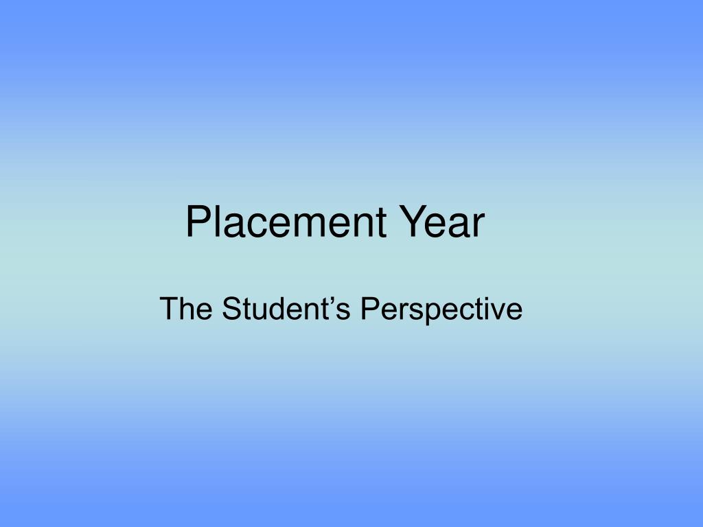 PPT - Placement Year PowerPoint Presentation, free download - ID:4784611