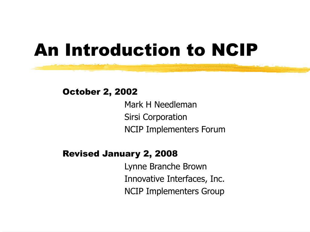 PPT - An Introduction to NCIP PowerPoint Presentation, free download ...