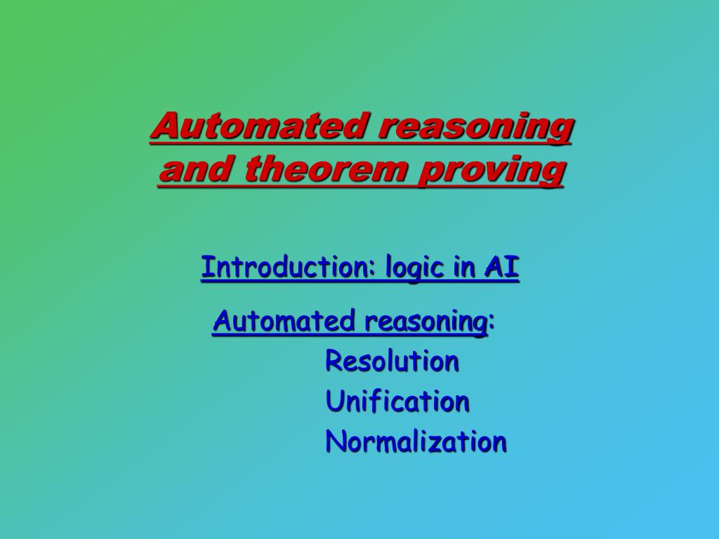PPT - Automated reasoning and theorem proving PowerPoint Presentation ...