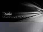 PPT - DADA PowerPoint Presentation, free download - ID:5423076