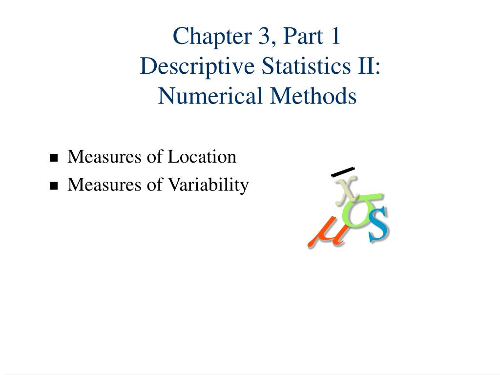 PPT - Chapter 3, Part 1 Descriptive Statistics II: Numerical Methods ...