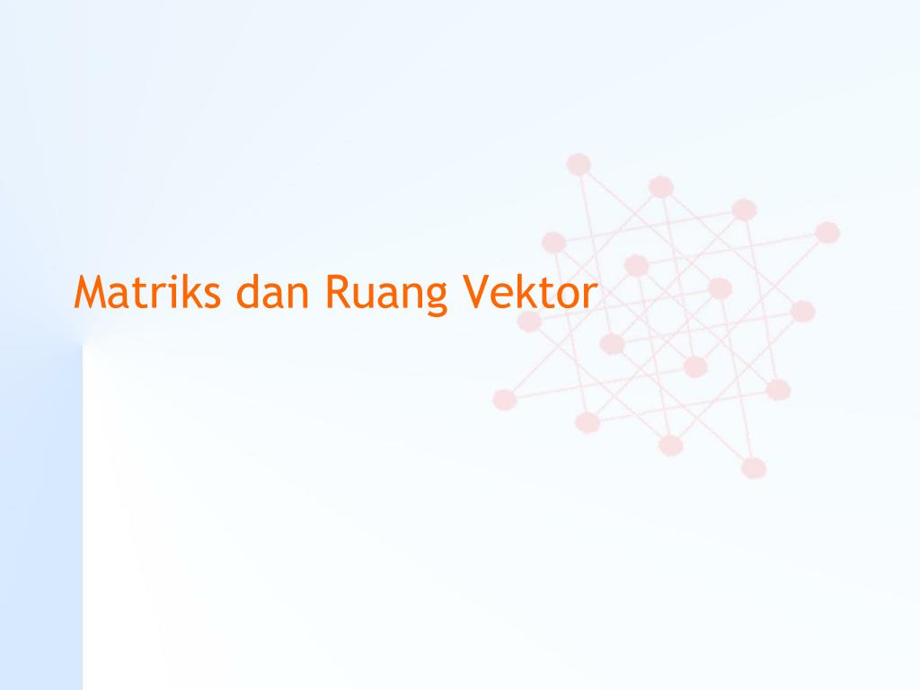 PPT - Matriks dan Ruang Vektor PowerPoint Presentation, free download ...
