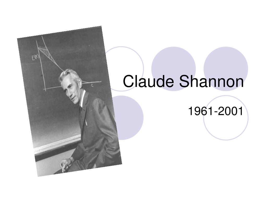 PPT - Claude Shannon PowerPoint Presentation, free download - ID:4788154
