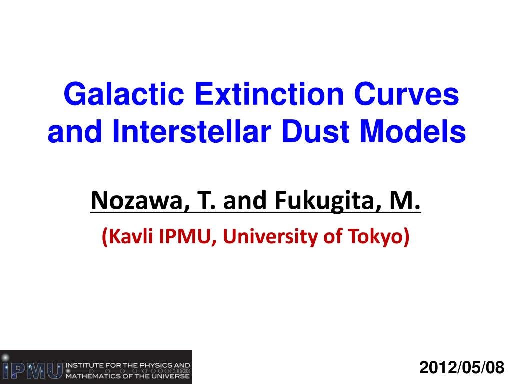 PPT - Galactic Extinction Curves and Interstellar Dust Models ...