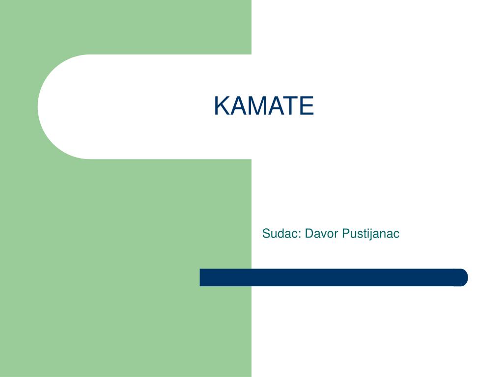 PPT - KAMATE PowerPoint Presentation, free download - ID:4789262