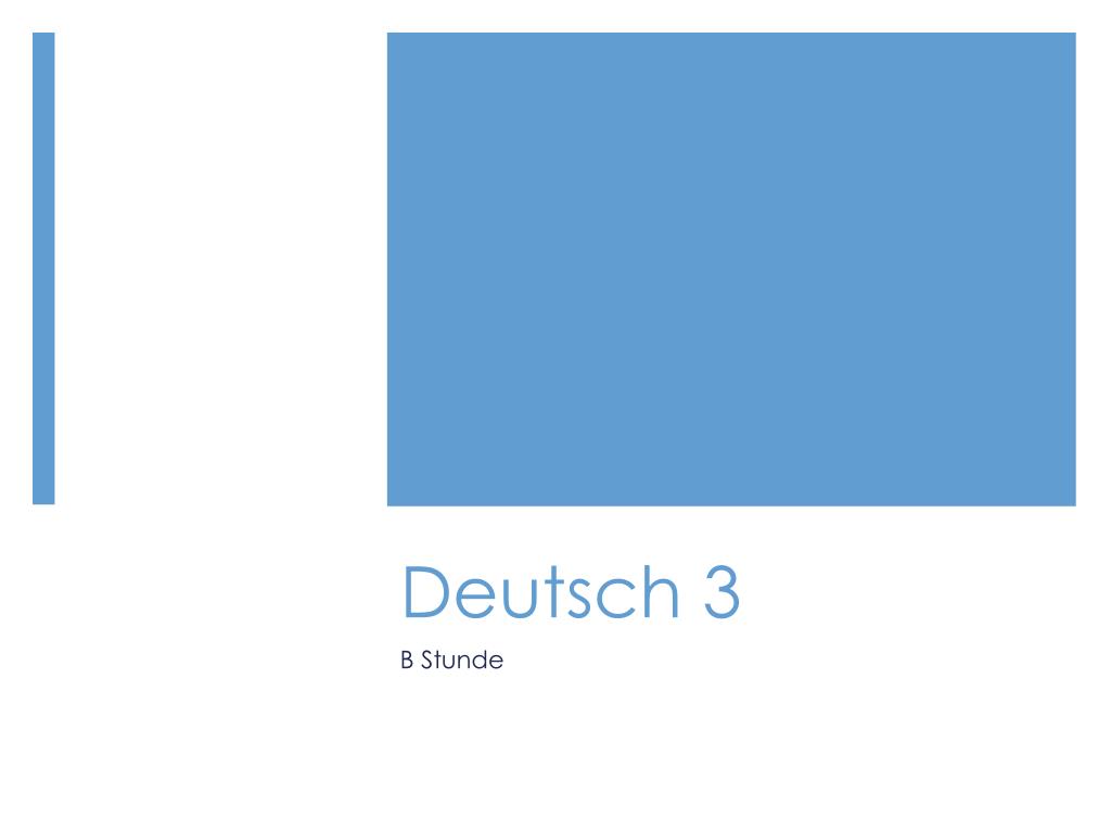 PPT - Deutsch 3 PowerPoint Presentation, free download - ID:4791326