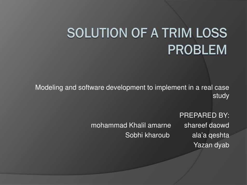 PPT - Solution of a trim loss problem PowerPoint Presentation, free ...