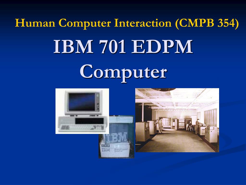 PPT - IBM 701 EDPM Computer PowerPoint Presentation, free download - ID ...