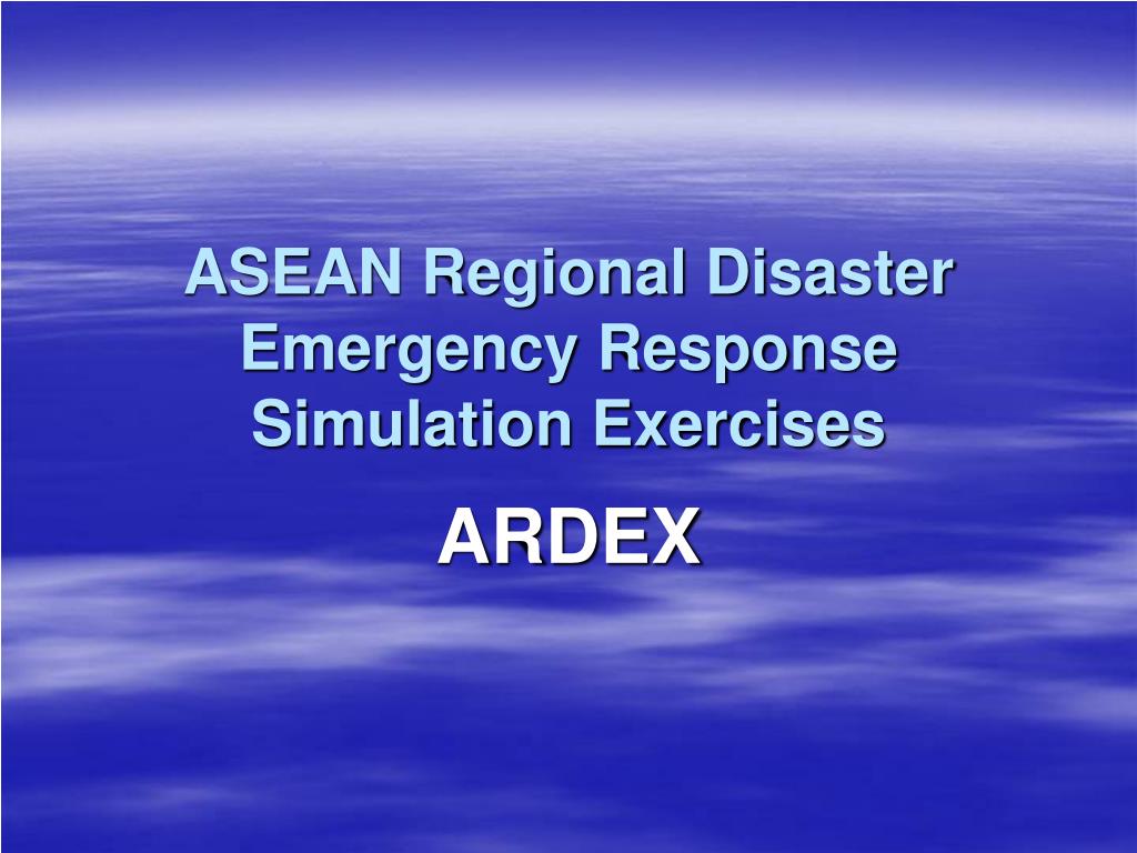 PPT - ASEAN Regional Disaster Emergency Response Simulation Exercises ...