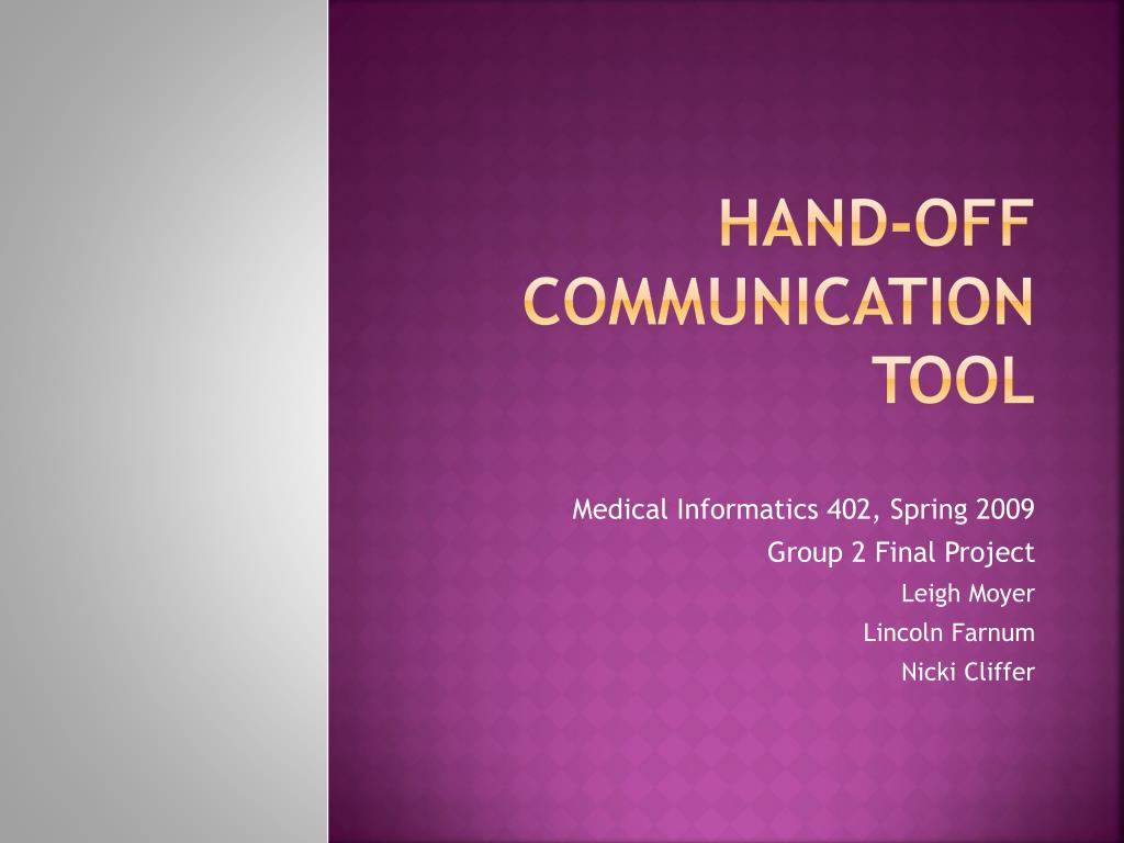 PPT - Hand-off Communication Tool PowerPoint Presentation, free ...