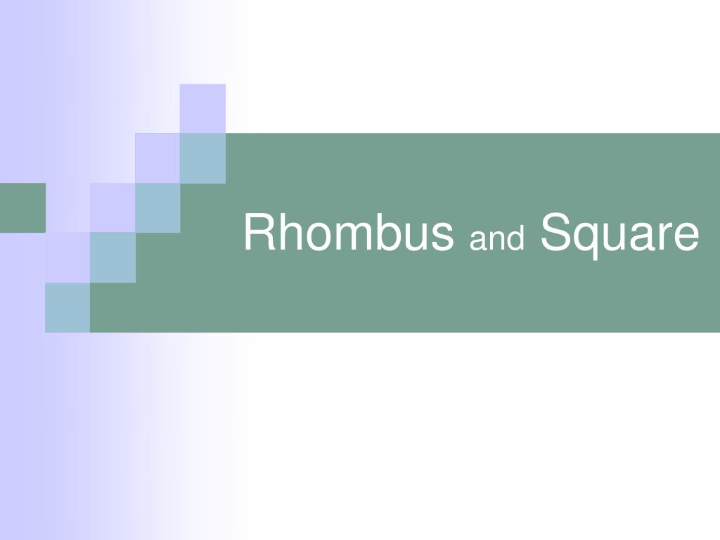 PPT - Rhombus and Square PowerPoint Presentation, free download - ID ...
