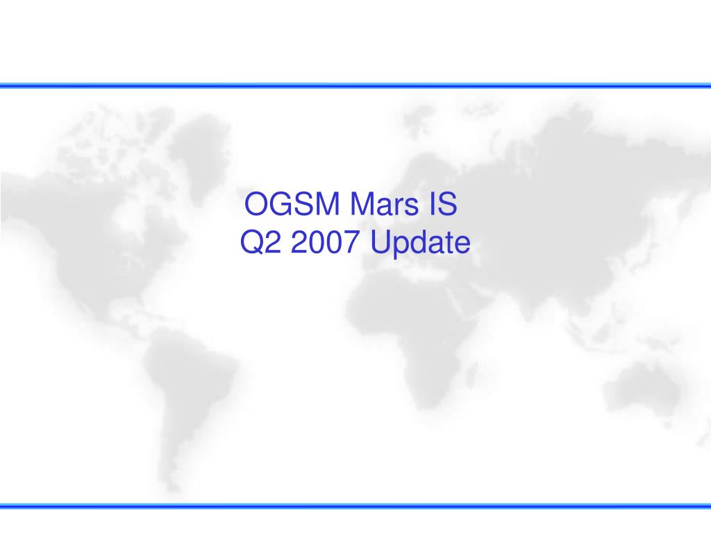 PPT - OGSM Mars IS Q2 2007 Update PowerPoint Presentation, free ...