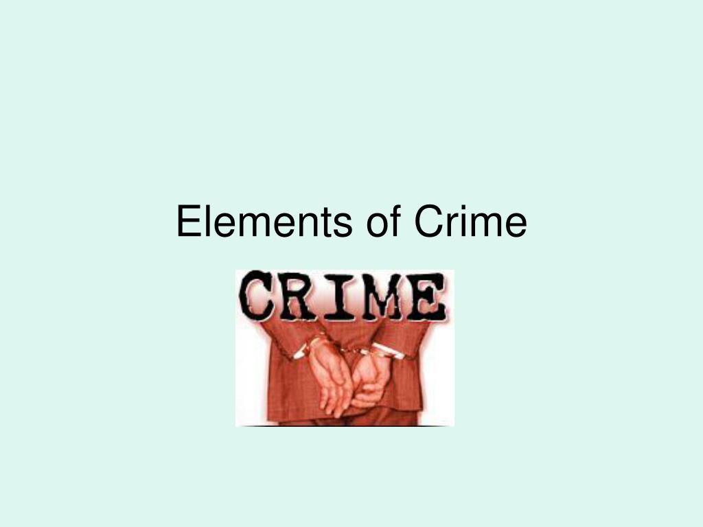 PPT - Elements of Crime PowerPoint Presentation, free download - ID:4797306