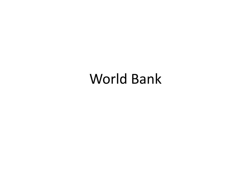 PPT - World Bank PowerPoint Presentation, free download - ID:4797442