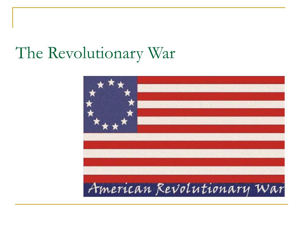 PPT - The Revolutionary War PowerPoint Presentation, free download - ID ...