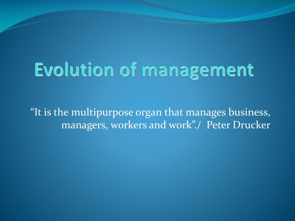 PPT - Evolution of management PowerPoint Presentation, free download ...