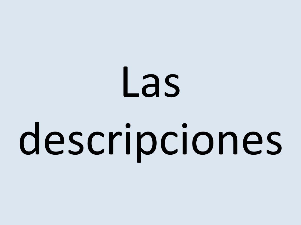 PPT - Las descripciones PowerPoint Presentation, free download - ID:4799540