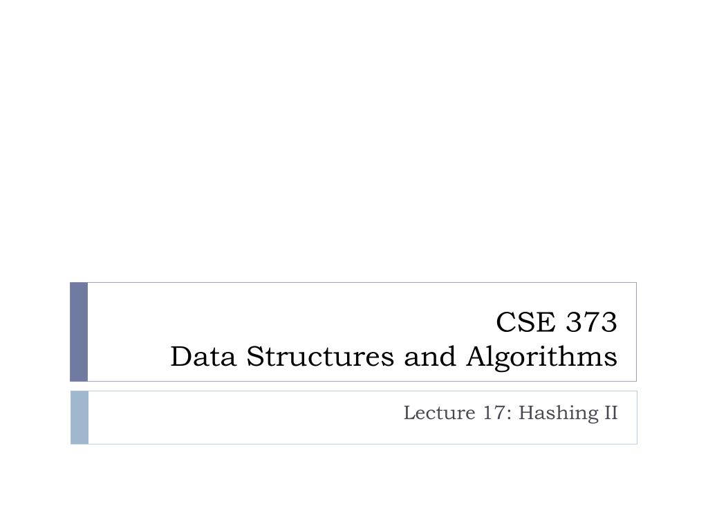 Ppt Cse 373 Data Structures And Algorithms Powerpoint Presentation 2014
