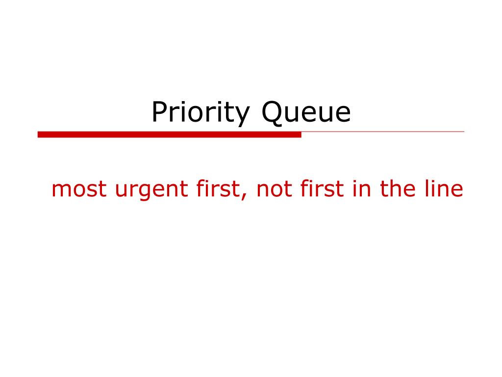PPT - Priority Queue PowerPoint Presentation, free download - ID:4801942