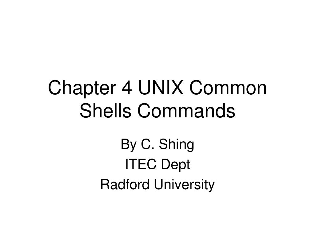 PPT - Chapter 4 UNIX Common Shells Commands PowerPoint Presentation ...