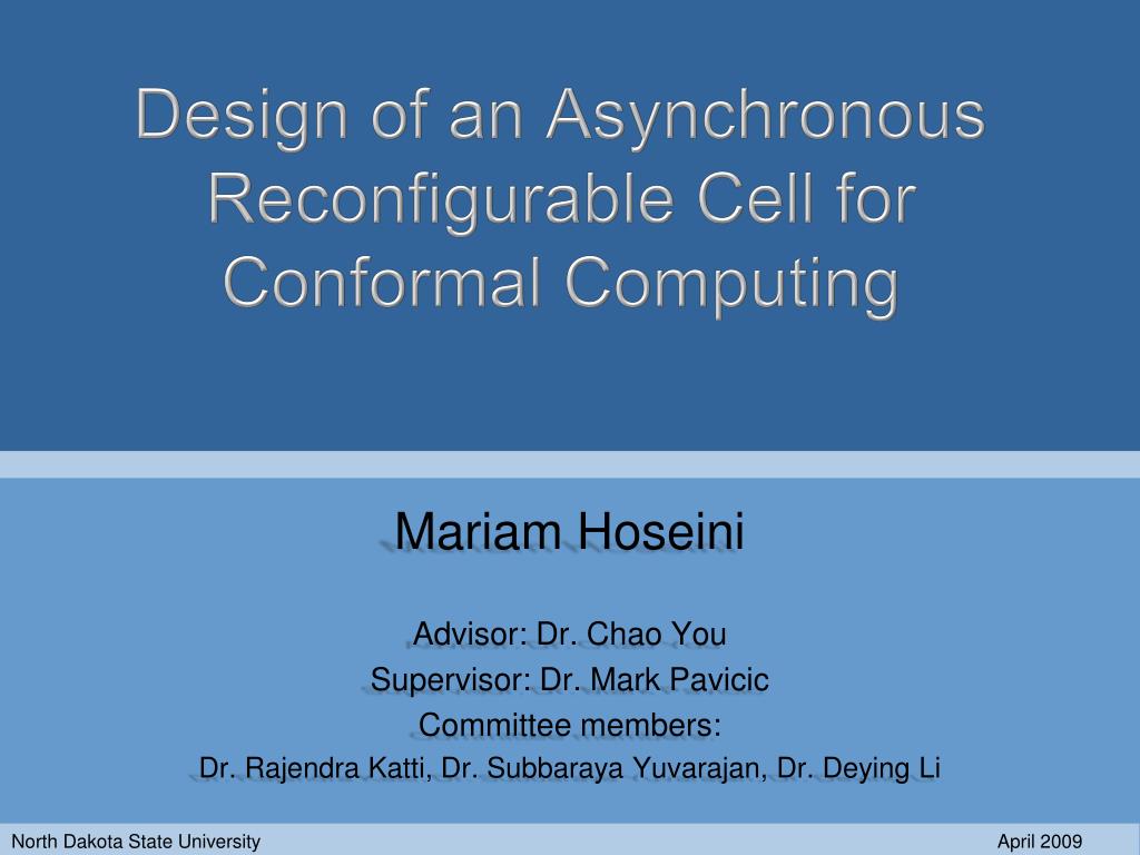PPT - Design of an Asynchronous Reconfigurable Cell for Conformal ...