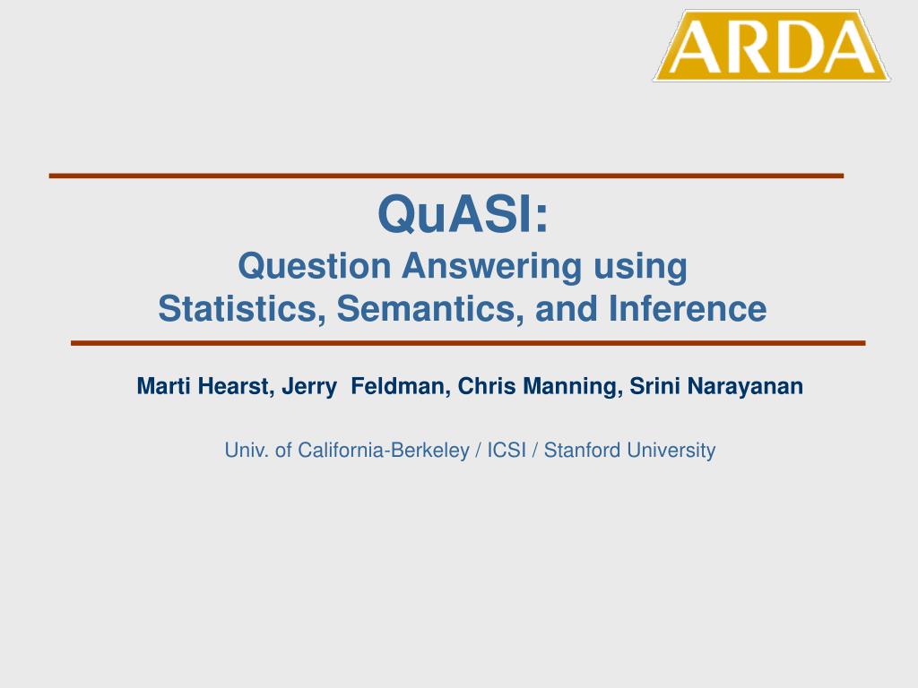 PPT - QuASI: Question Answering using Statistics, Semantics, and ...