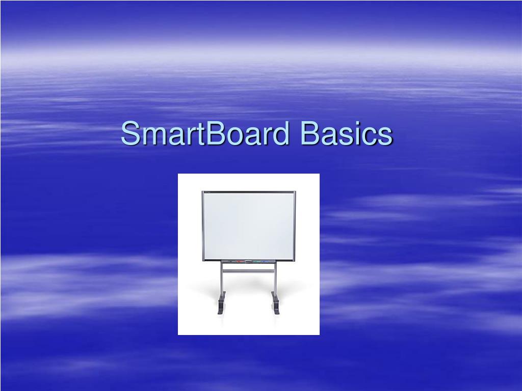 PPT - SmartBoard Basics PowerPoint Presentation, free download - ID:4805361