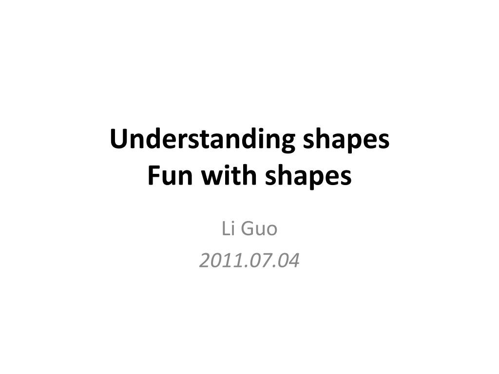 PPT - Understanding shapes Fun with shapes PowerPoint Presentation ...