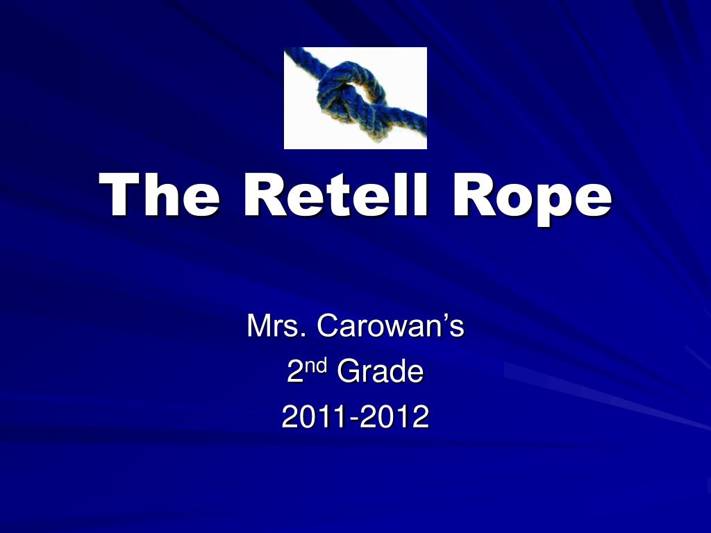 PPT - The Retell Rope PowerPoint Presentation, free download - ID:4813100