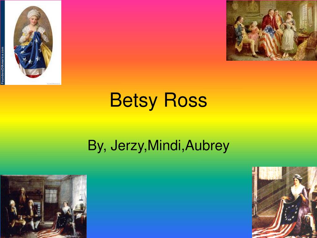 PPT - Betsy Ross PowerPoint Presentation, free download - ID:4813687