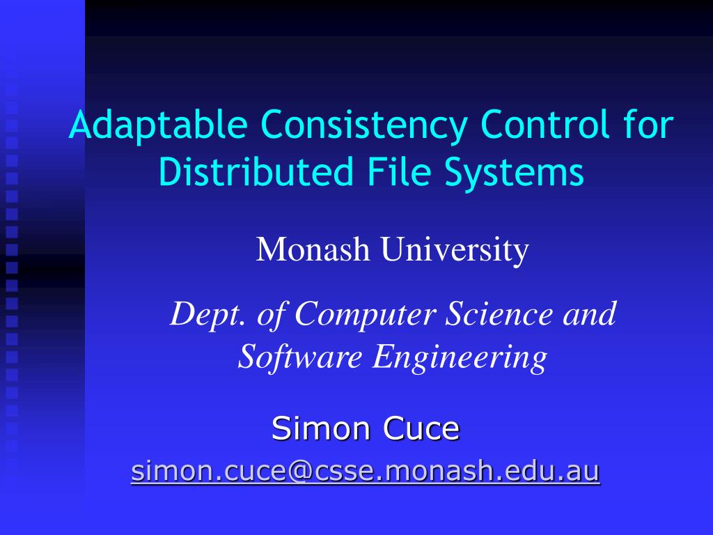 PPT - Adaptable Consistency Control for Distributed File Systems ...