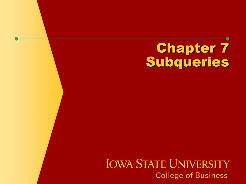 PPT - Chapter 7 Subqueries PowerPoint Presentation, free download - ID ...