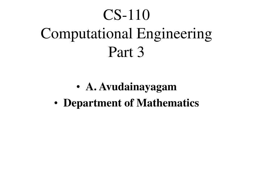 PPT - CS-110 Computational Engineering Part 3 PowerPoint Presentation ...