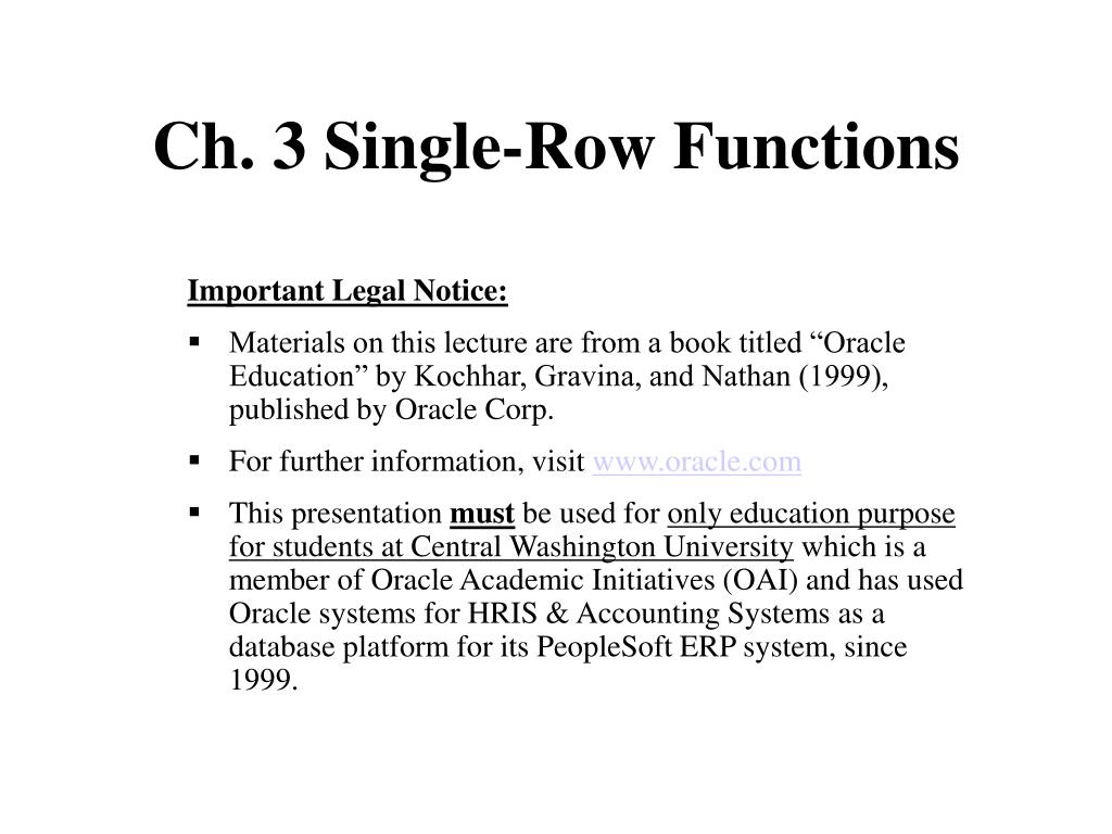 PPT - Ch. 3 Single-Row Functions PowerPoint Presentation, free download ...